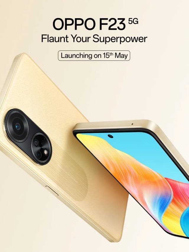 OPPO F23 5G India Launch Officially Confirmed for May 15; Design, Camera and Specifications ...