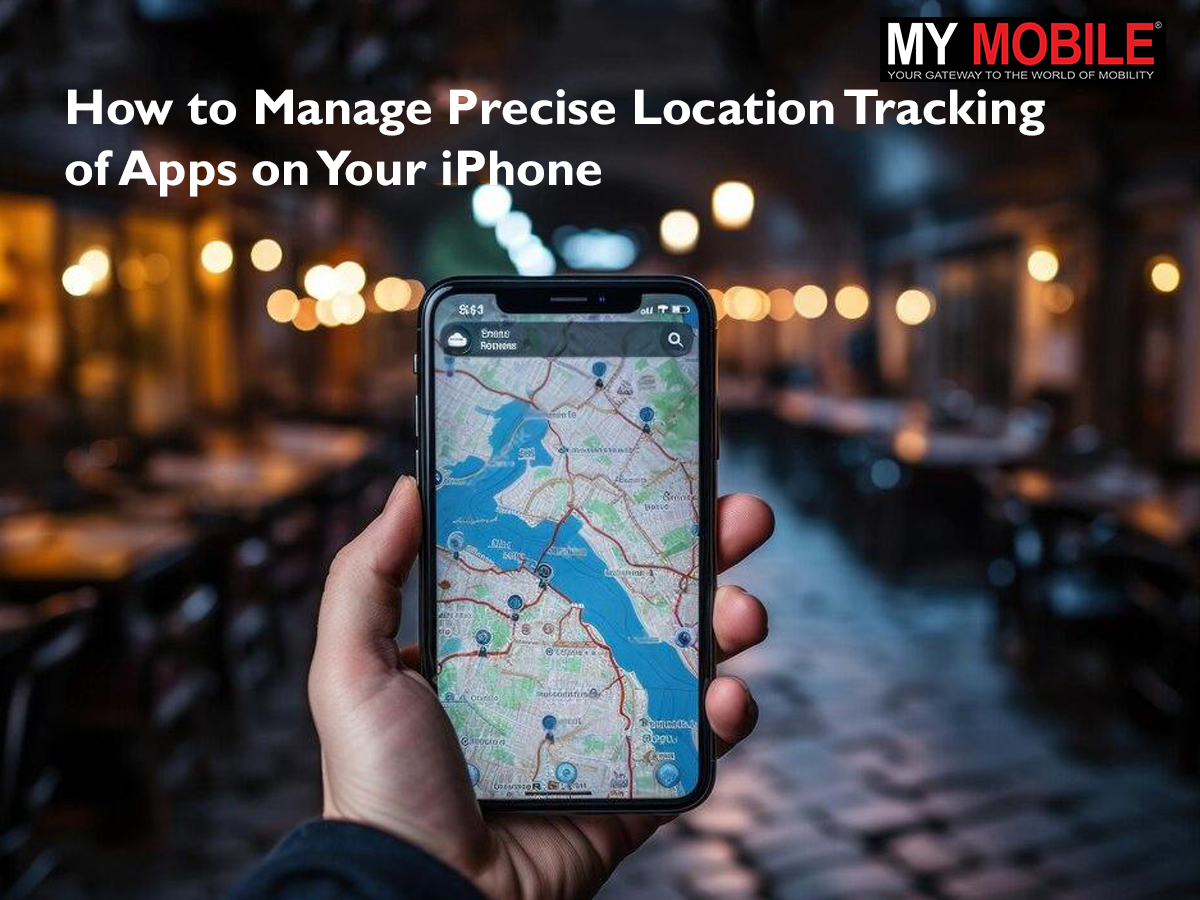 How to Manage Precise Location Tracking of Apps on Your iPhone: A ...