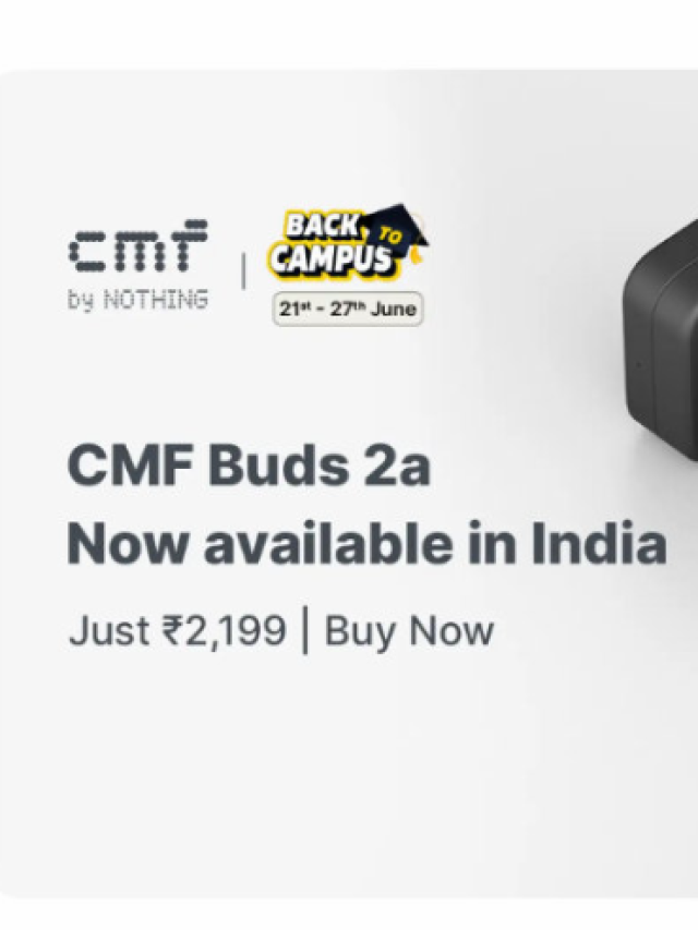 CMF Buds 2a Finally Goes on Sale in India ~ My Mobile India
