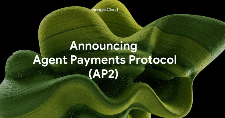 Google Unveils AP2 Protocol to Secure AI Agent-Led Payments Across Platforms ~ My Mobile India