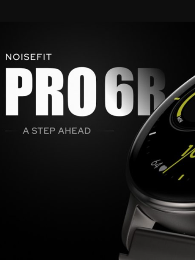 NoiseFit Pro 6R Launches Featuring AMOLED Display, Bluetooth Calling ...